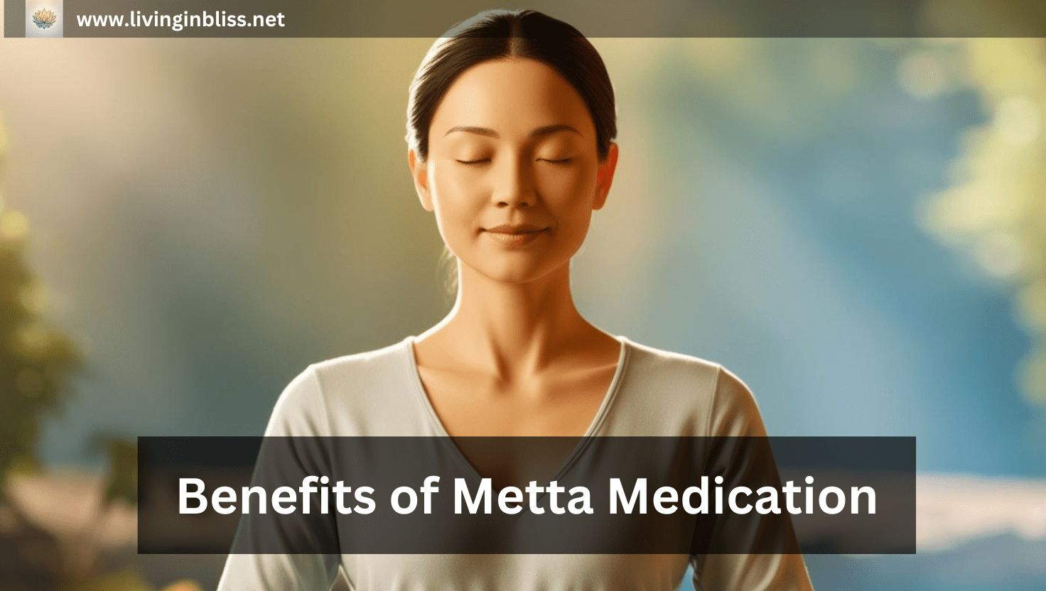 Metta Meditation | The Practice Of Spreading Love And Kindness